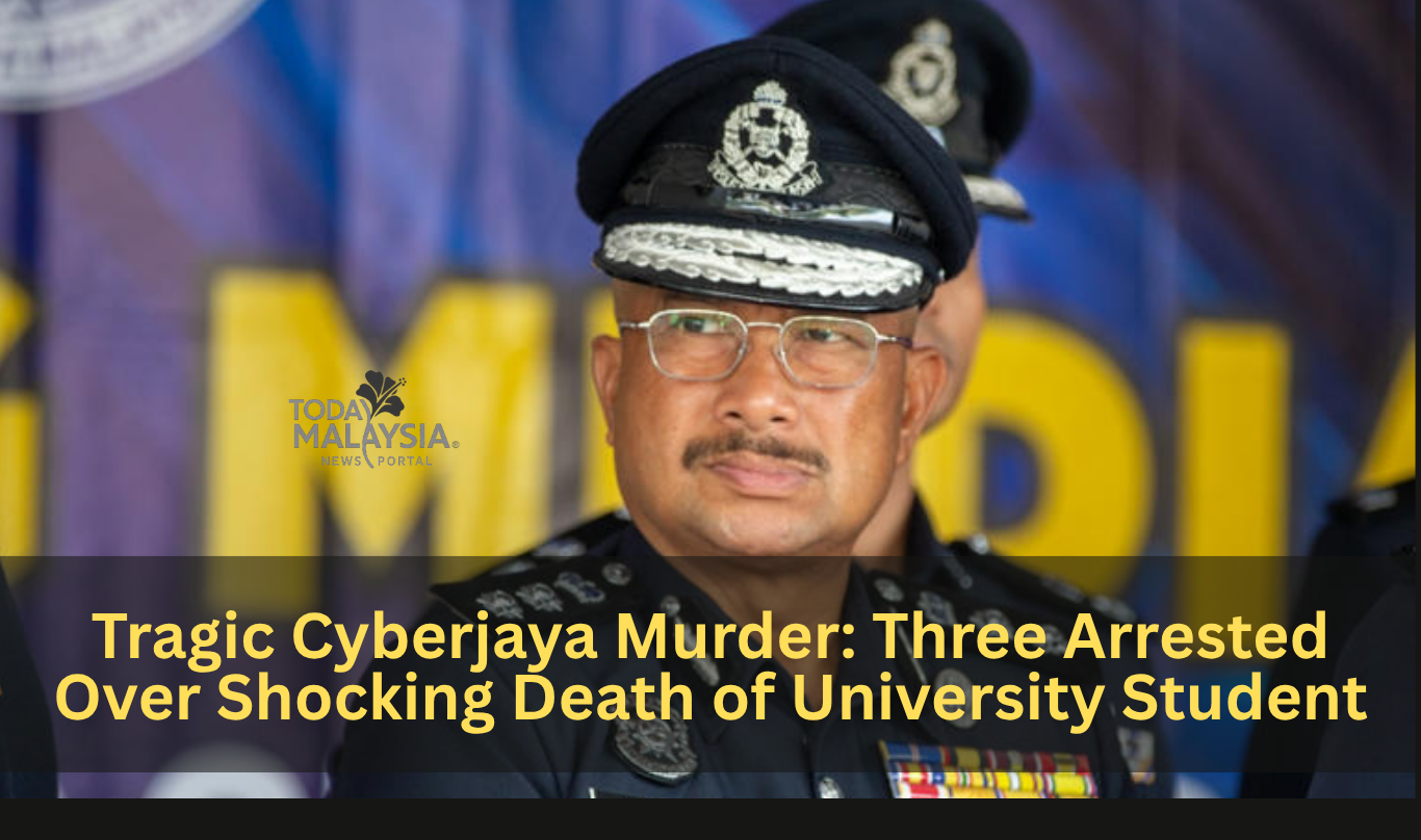 Tragic Cyberjaya Murder: Three Arrested Over Shocking Death Of ...